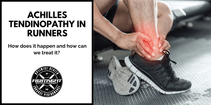 Achilles Tendinopathy in Runners - Fighting Fit Physiotherapy Nerang Gold Coast